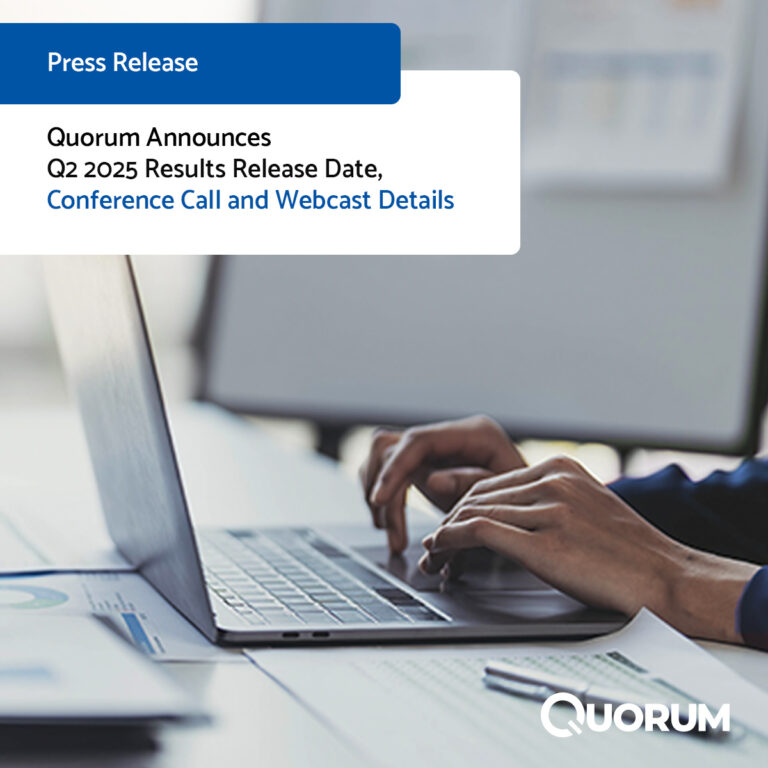Quorum Announces Q2 2025 Results Release Date, Conference Call and Webcast Details - QuorumInfoTech